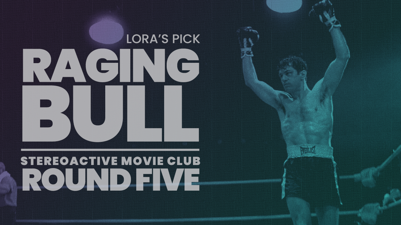Ep 30 // Raging Bull - Stereoactive Movie Club